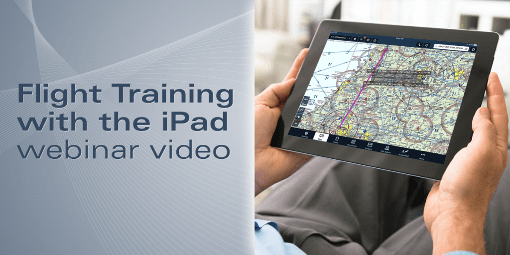 Flight Training with the iPad webinar video now available - iPad Pilot News